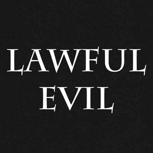 🔥 If Lawful Evil has a personality type...