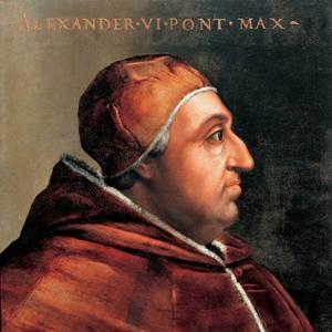 What do you think Pope Alexander VI (Rodrigo Borgia)'s personality is?