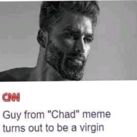 🔥 If Guy from "Chad" meme turns out to be a virgin has a personality ...