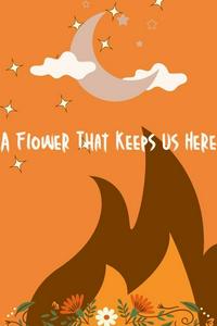 🔥 A Flower That Keeps Us Here MBTI Personality Types